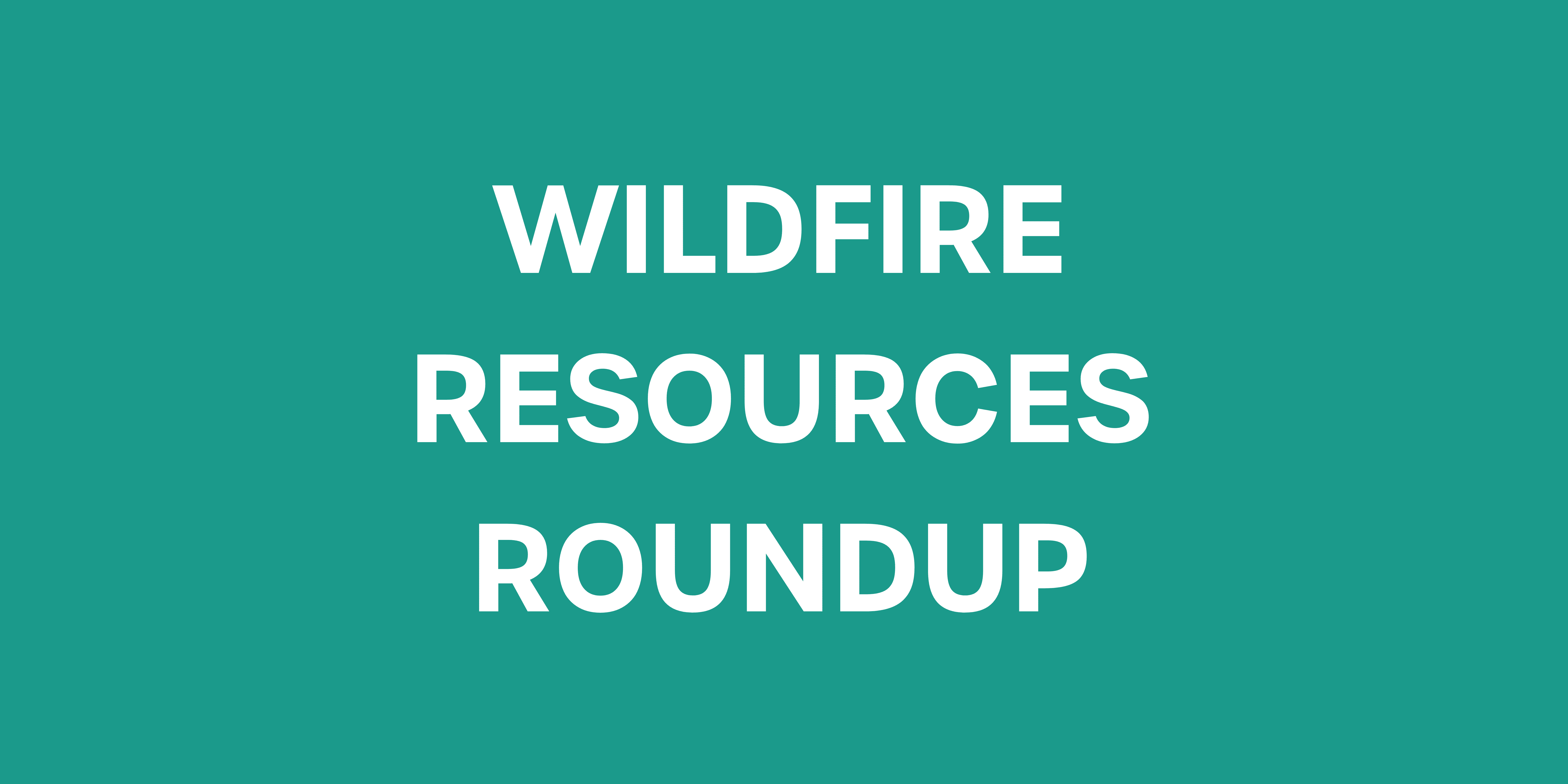 September 2023 Resources Roundup | Pacific Fire Exchange