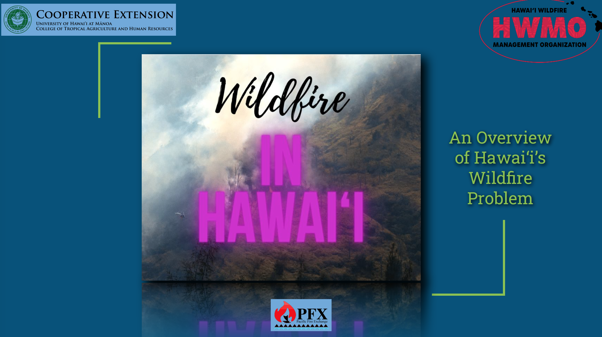 Slide Presentation: Overview of Wildfire in Hawai`i | Pacific Fire Exchange